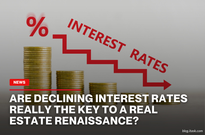 iTaskApp Services - Are Declining Interest Rates Really The Key To A ...